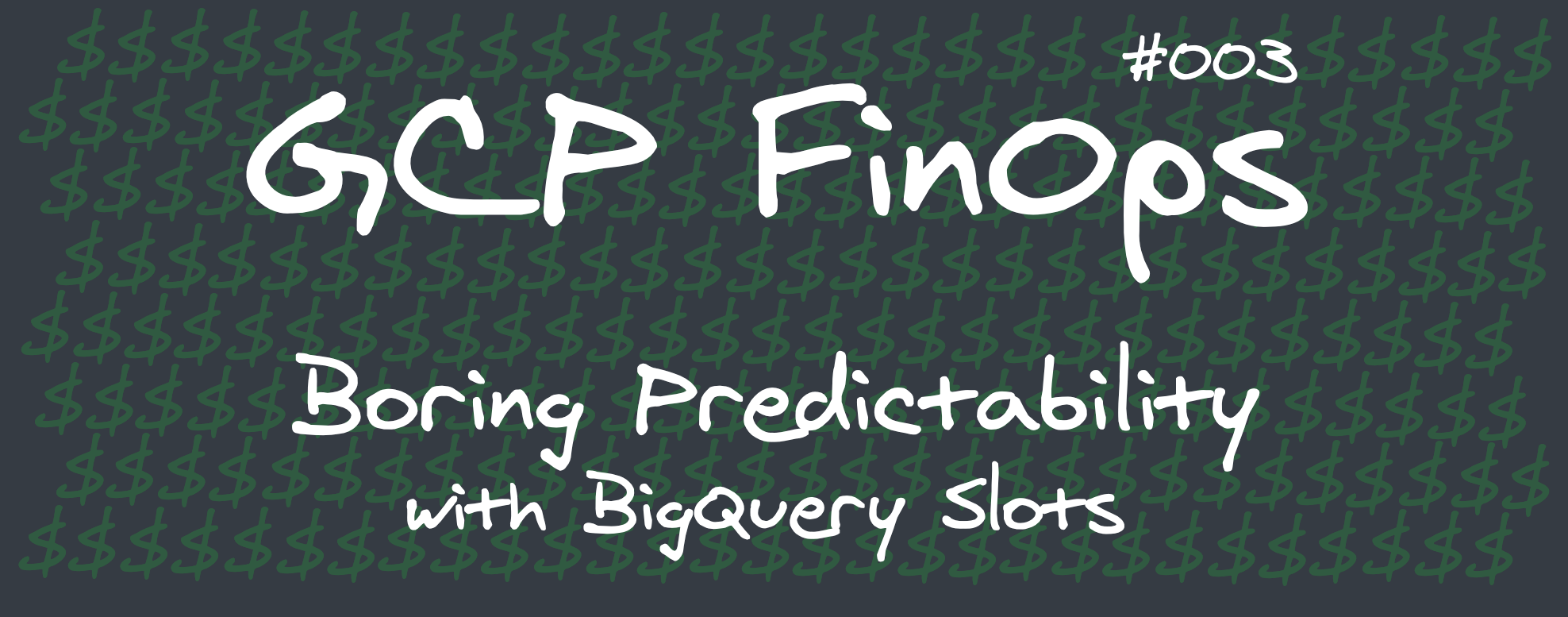 Gcp Finops 003 Boring Predictability With Bigquery Slots Dmitri Lerko